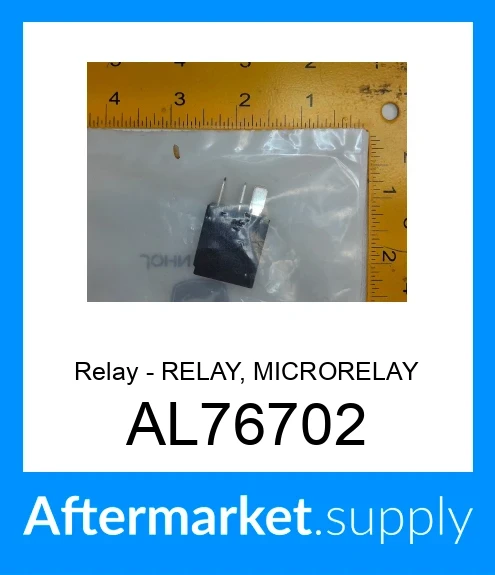 AL76702 - RELAY fits JOHN DEERE | Price: $7.49 to $25.02