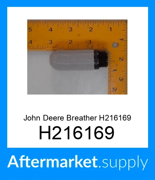 H216169 - BREATHER fits JOHN DEERE | Price: $10.88 to $126.50