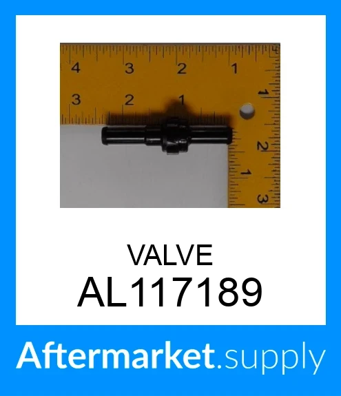AL117189 - VALVE fits JOHN DEERE | Price: $21.49 to $82.47