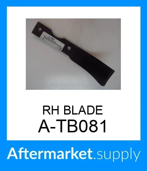 A-TB081 - RH BLADE fits JOHN DEERE | Price: $12.58