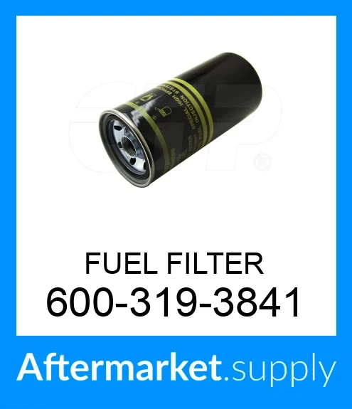 600-319-3841 - FUEL FILTER fits KOMATSU | Price: $26.52 to $146.02