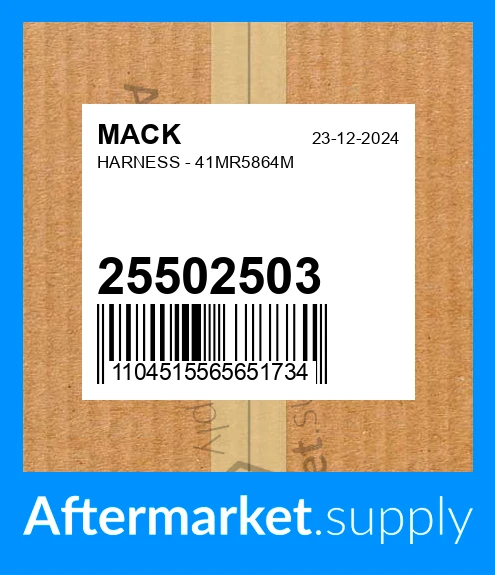 25502503 - HARNESS - 41MR5864M fits MACK