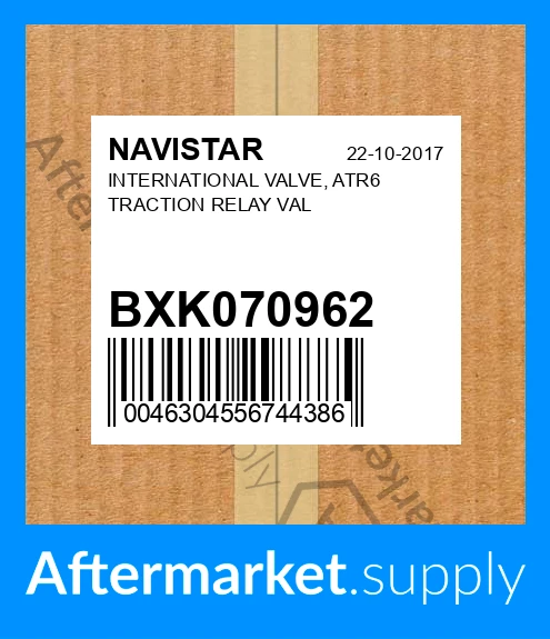 BXK070962 - INTERNATIONAL VALVE, ATR6 TRACTION RELAY VAL fits NAVISTAR
