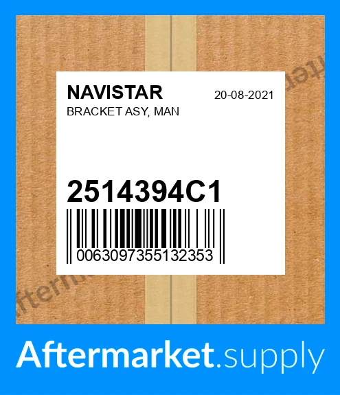 2514394c1 - BRACKET ASY, MAN fits NAVISTAR