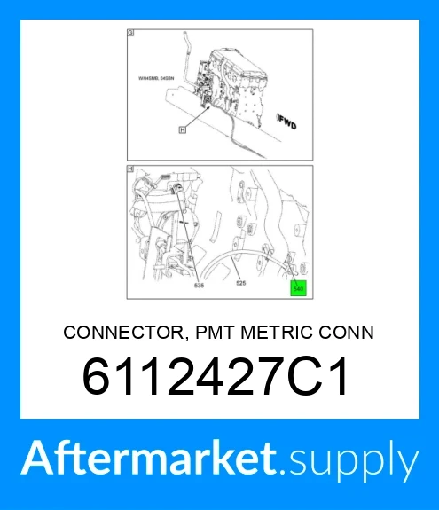 6112427C1 - CONNECTOR, PMT METRIC CONN fits NAVISTAR