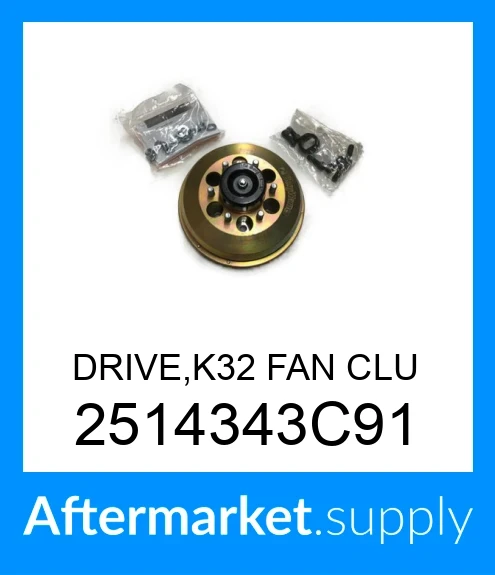 2514343c91 - DRIVE,K32 FAN CLU fits NAVISTAR | Price: $752.35 to $1,405.01