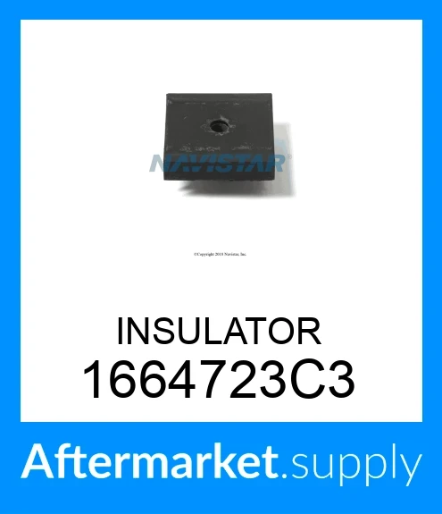 1664723c3 - INSULATOR fits NAVISTAR | Price: $16.45 to $131.41
