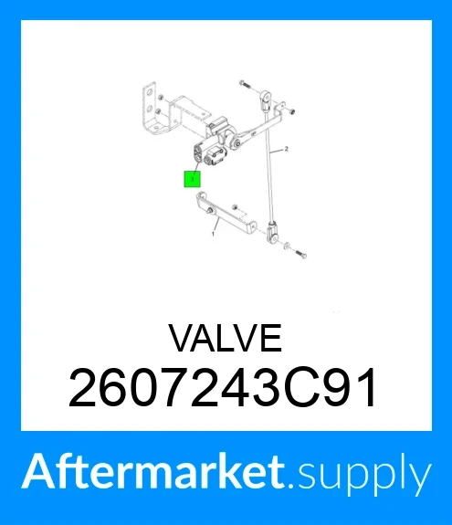 2607243C91 - VALVE fits NAVISTAR