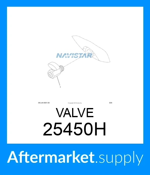 25450H - VALVE fits NAVISTAR | Price: $15.34 to $150.00