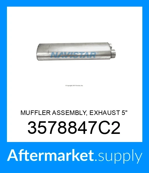 3578847C2 - MUFFLER ASSEMBLY, EXHAUST 5" ID fits NAVISTAR