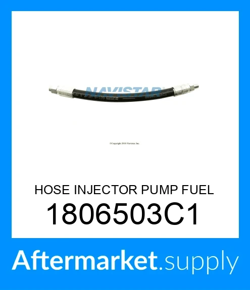 1806503C1 - HOSE INJECTOR PUMP FUEL fits NAVISTAR | Price: $131.17
