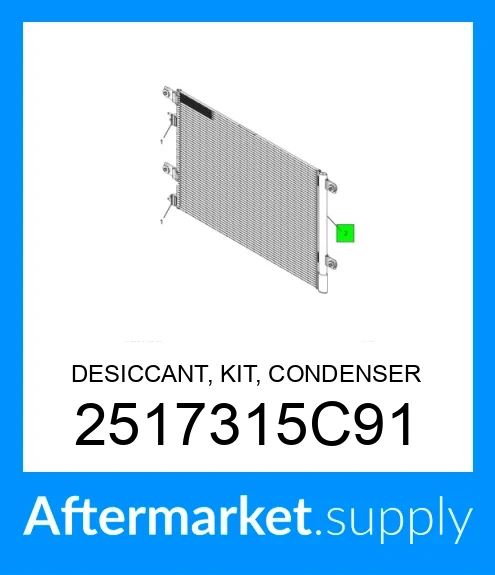 2517315C91 - DESICCANT, KIT, CONDENSER fits NAVISTAR | Price: $29.98 to ...
