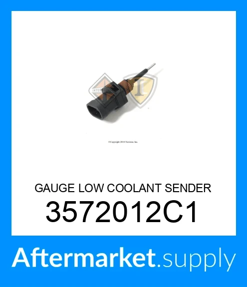 3572012C1 - GAUGE LOW COOLANT SENDER fits NAVISTAR | Price: $16.00 to ...