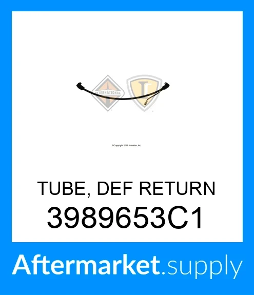 3989653C1 - TUBE, DEF RETURN fits NAVISTAR | Price: $306.19